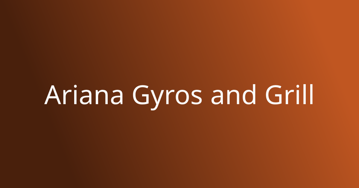 Best Mediterranean in Vacaville, CA | Ariana Gyros and Grill | Order Online